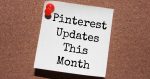 Pinterest Update May 2025 - New Pinterest Changes for Bloggers