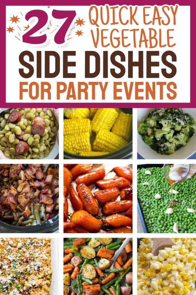 27 Quick Easy Vegetable Side Dishes For Party Events