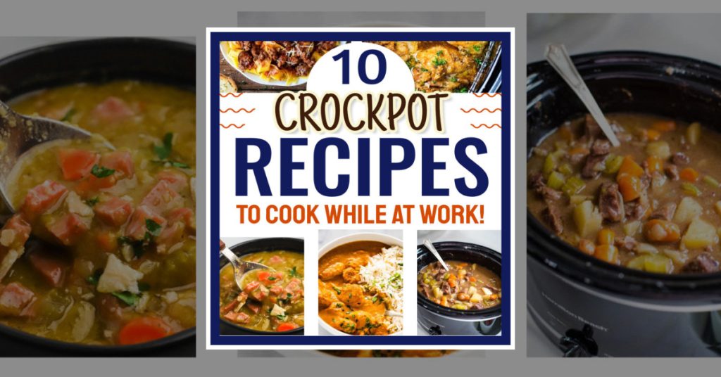 10 Best Crockpot Recipes To Cook While At Work (all day slow cooker ...