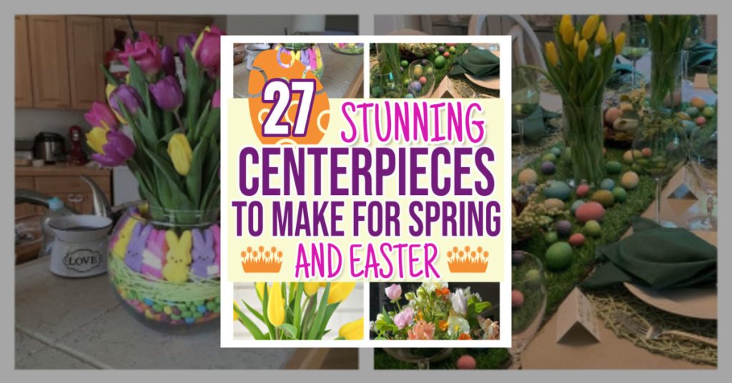 27 Stunning DIY Easter Centerpieces To Bring a Pop Of Spring To Your Table