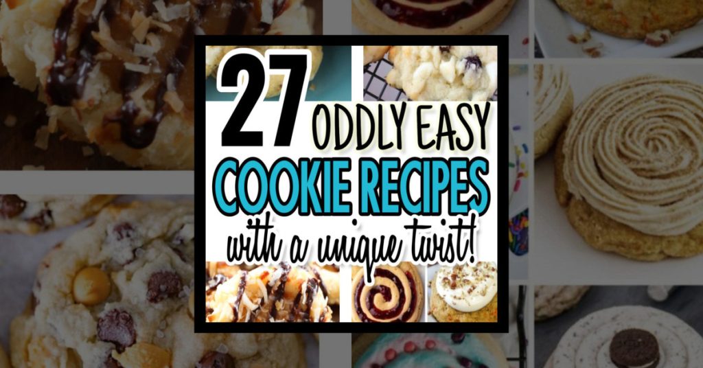 27 Oddly Easy Cookie Recipes With A Unique Twist